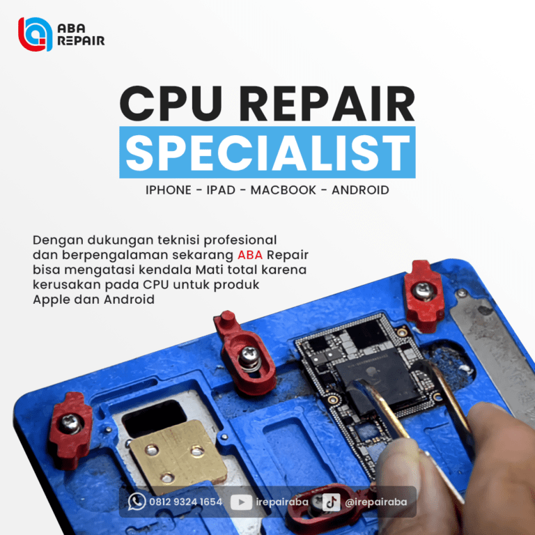 Service CPU iPhone iPad Macbook Android - ABA REPAIR